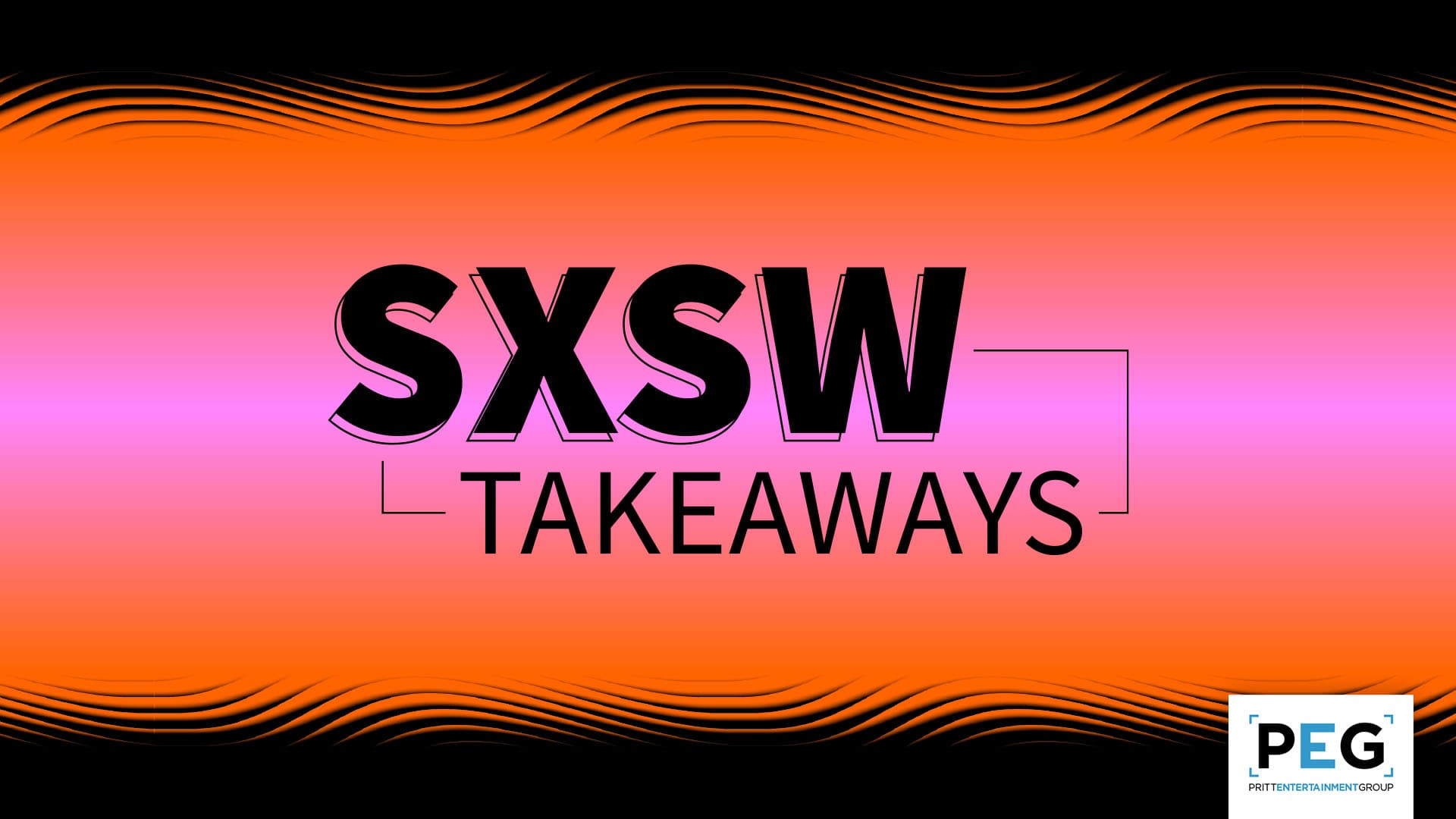 2024 SXSW Recap - PEG Blog