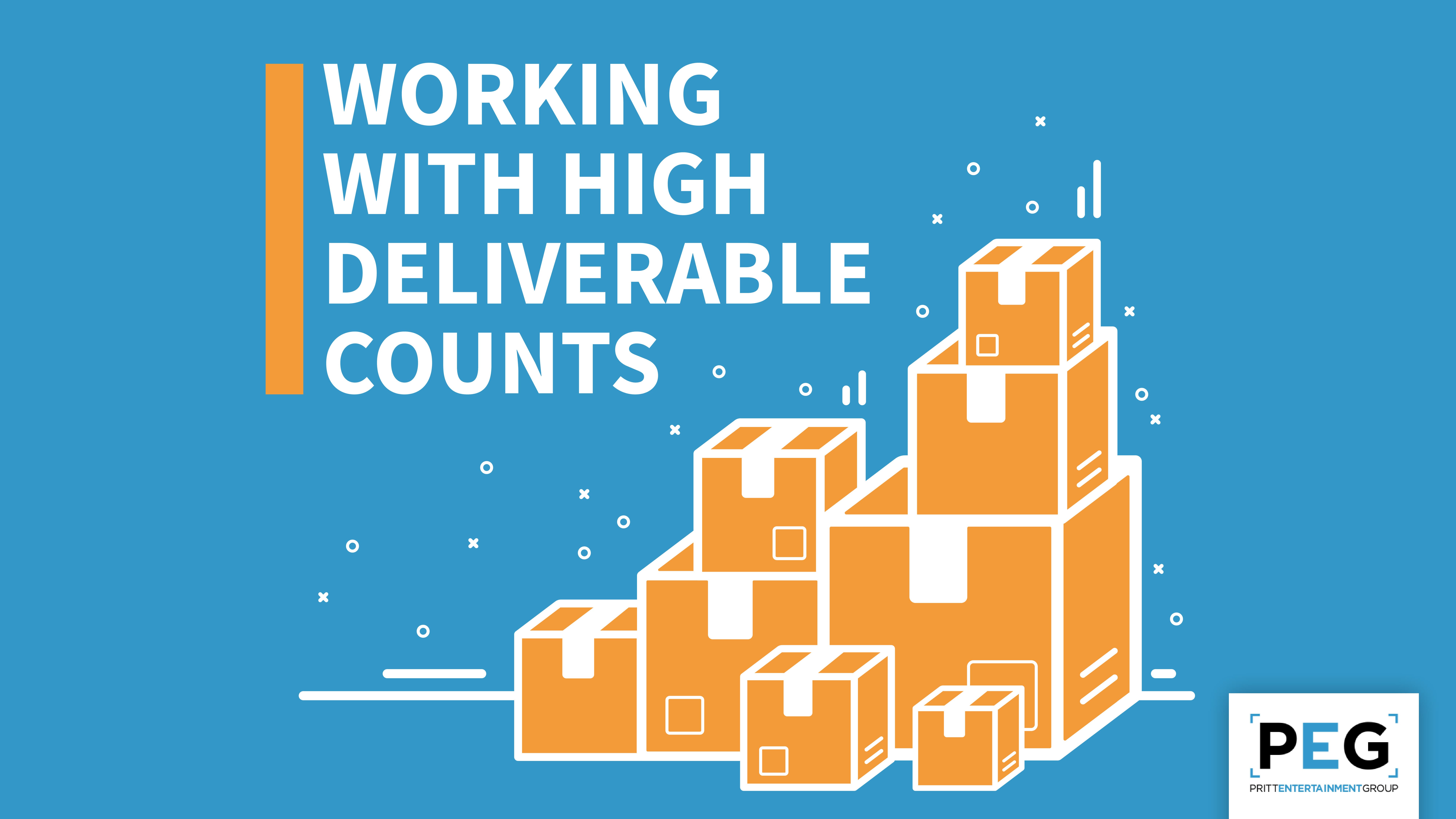 Working with High Deliverable Counts - PEG Blog